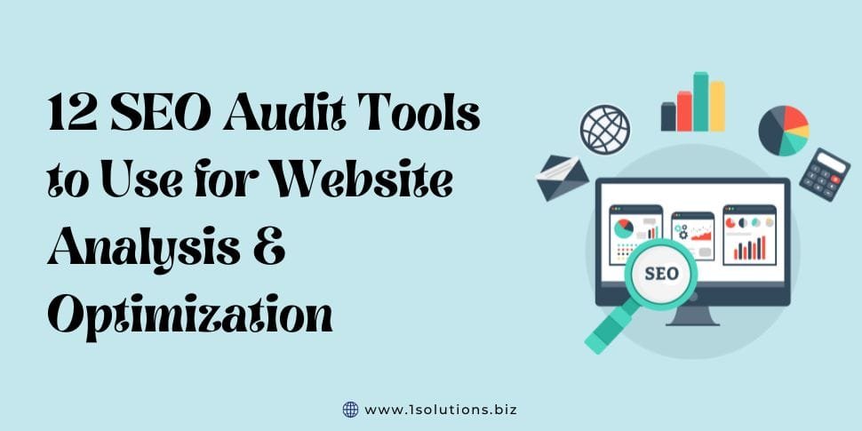 12 SEO Audit Tools to Use for Website Analysis & Optimization